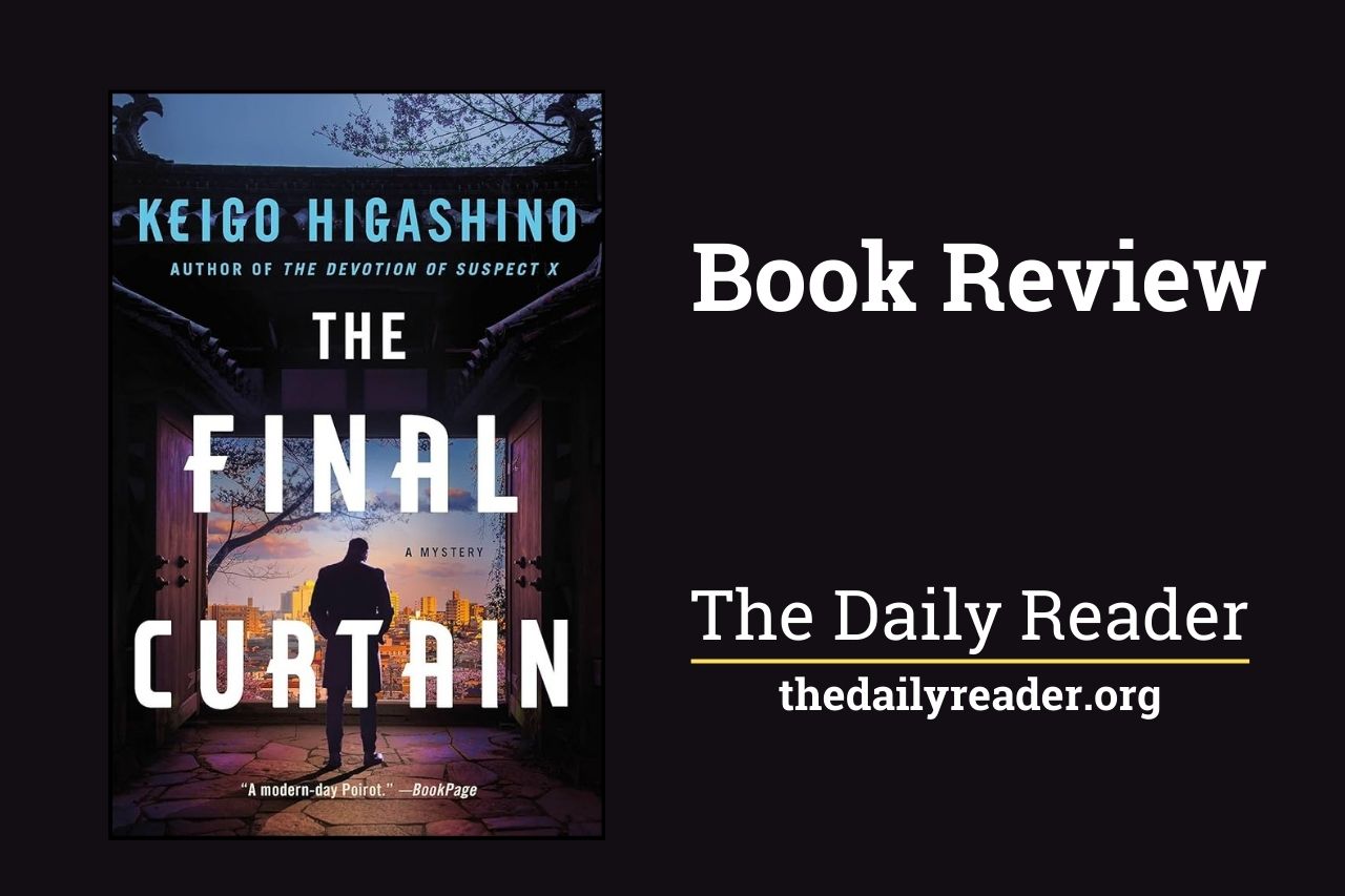 The Final Curtain by Keigo Higashino: Book Review - The Daily Reader