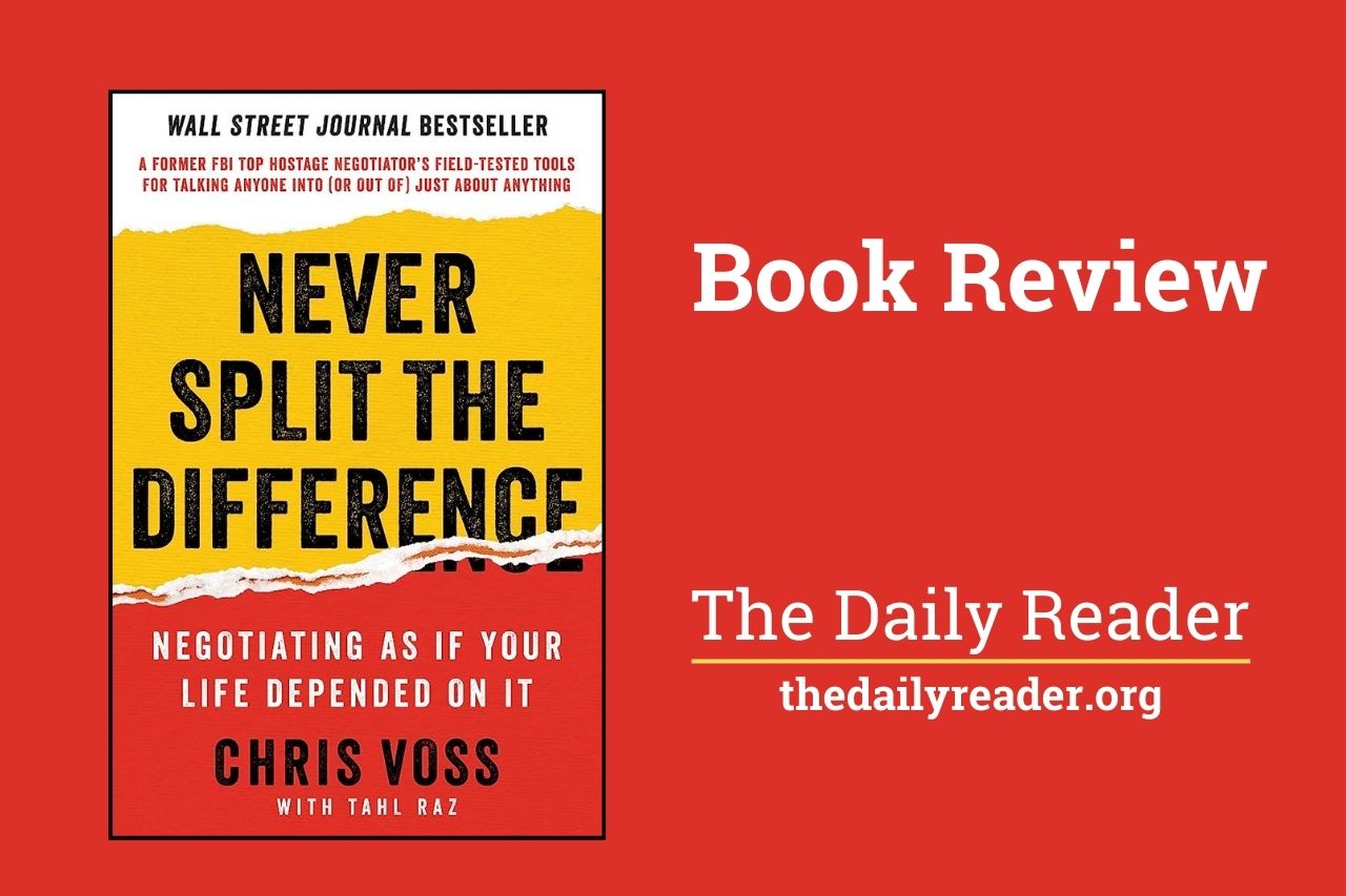 Book Review: Never Split The Difference - The Daily Reader