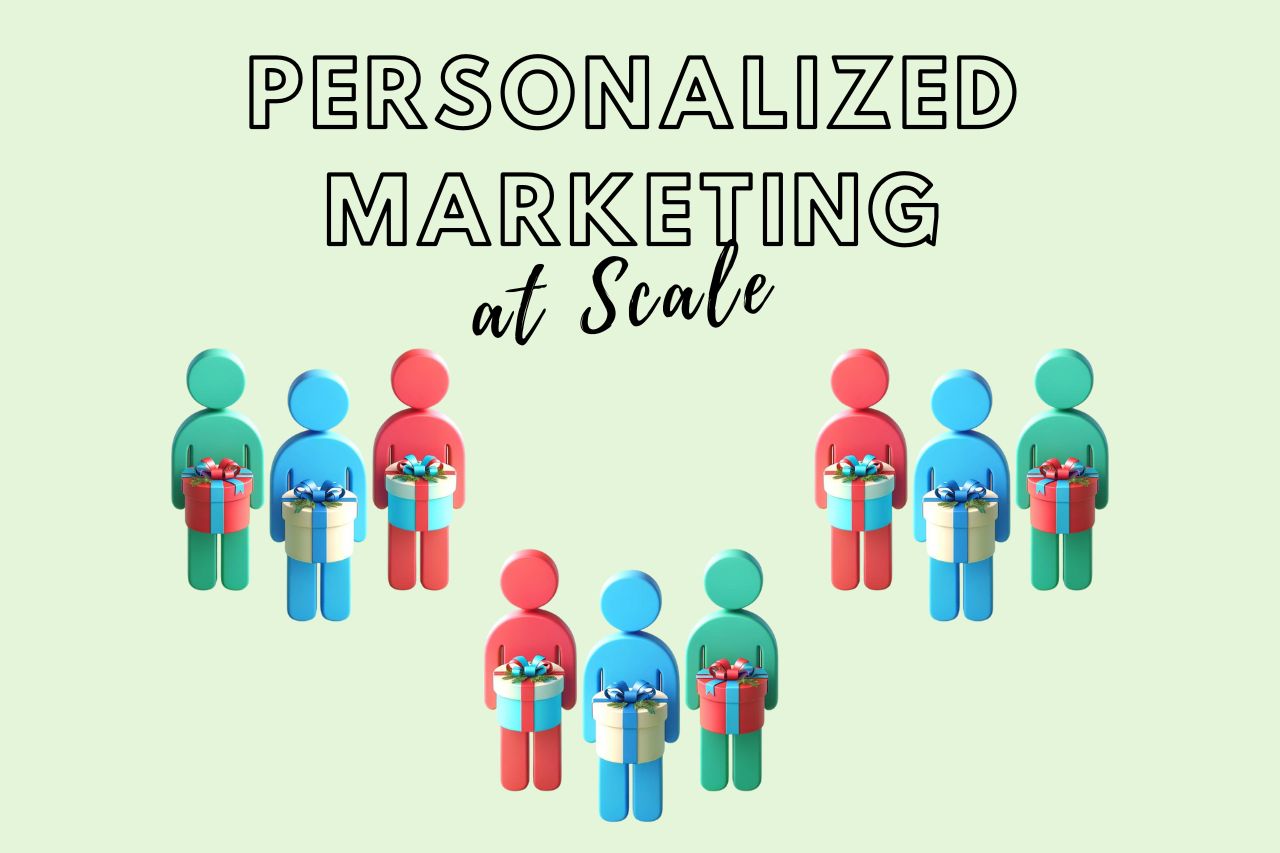 Personalizing Marketing at Scale without losing Human Touch