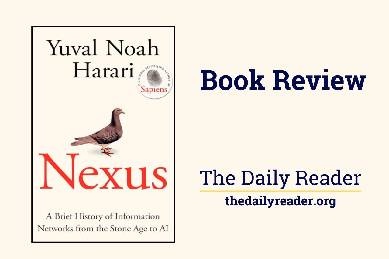 Nexus by Yuval Noah Harari: Book Review - The Daily Reader